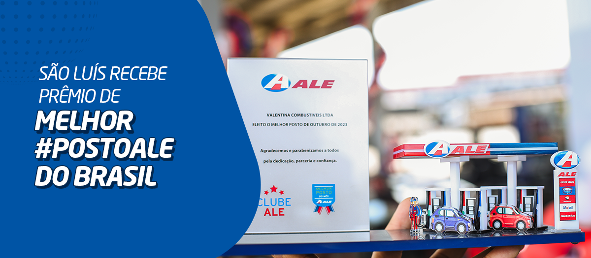 Maior posto ALE do Brasil conquista prêmio de melhor da rede | ALE ...
